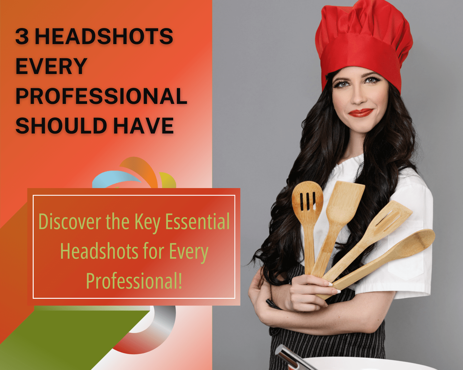 3 Headshots that Every Professional Needs to Have